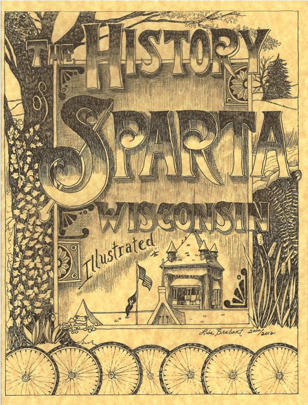 Illustrated History of Sparta Wisconsin 2nd Ed - Monroe County Local ...
